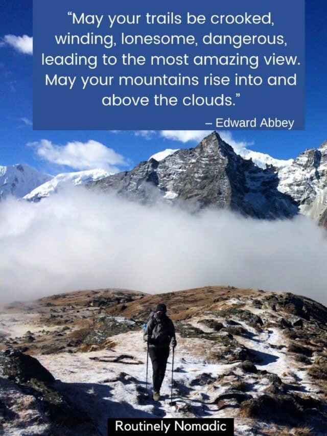 75 Best Trekking Quotes to Inspire Your Next Trek | Routinely Nomadic