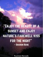 Sunset Quotes: 100+ Amazing Sunset Sayings | Routinely Nomadic