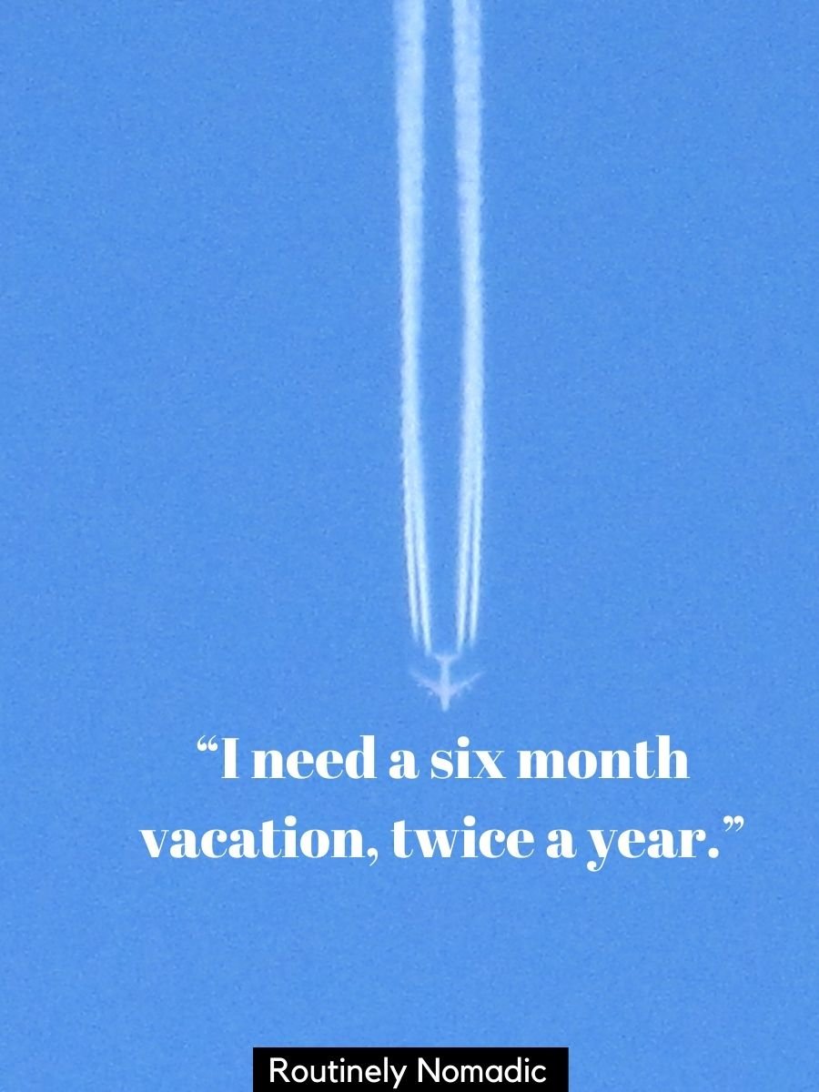 Vacation Quotes: 115 Amazing Vacation Sayings | Routinely Nomadic
