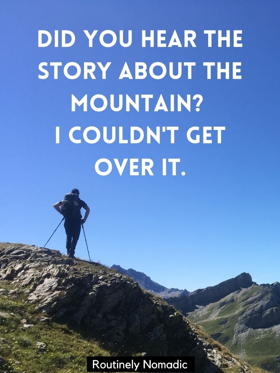 55 Funny Hiking Quotes: Best Hiking Sayings | Routinely Nomadic
