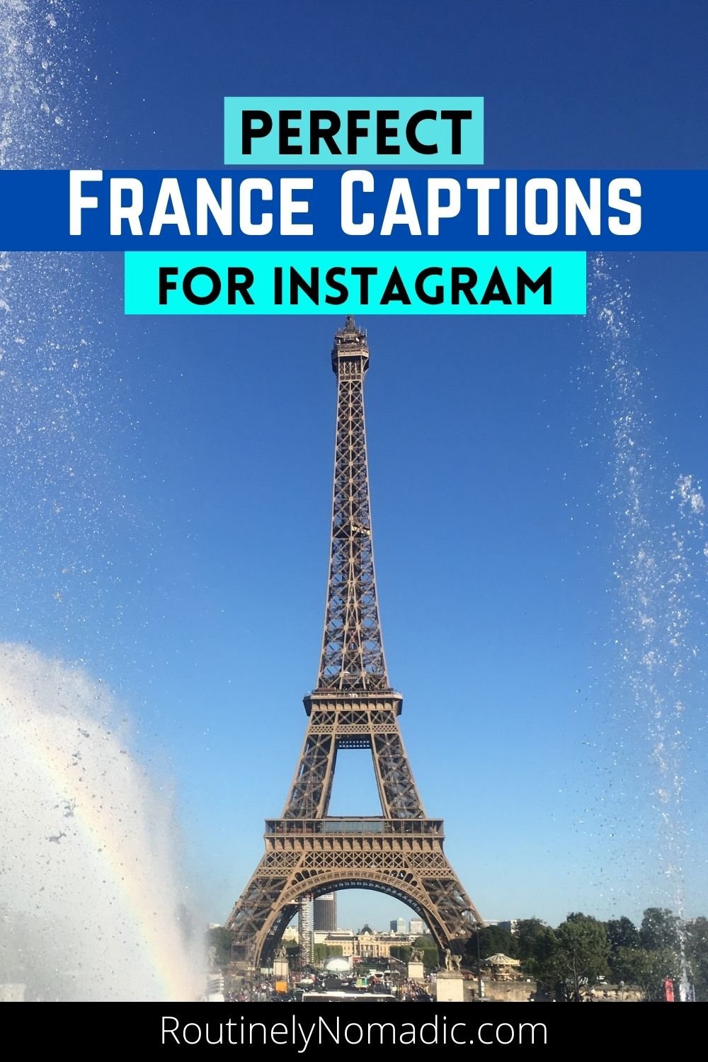 100 Perfect France Captions for Instagram | Routinely Nomadic