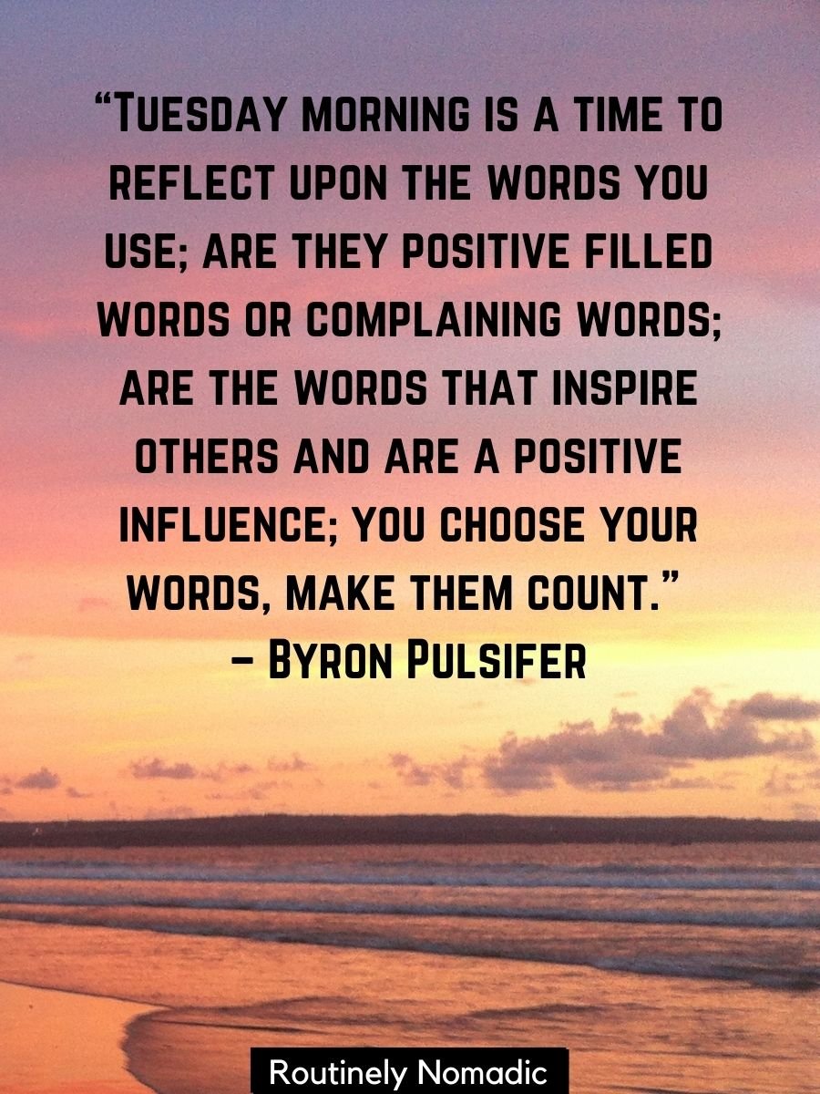 100 Best Tuesday Quotes for Work | Routinely Nomadic