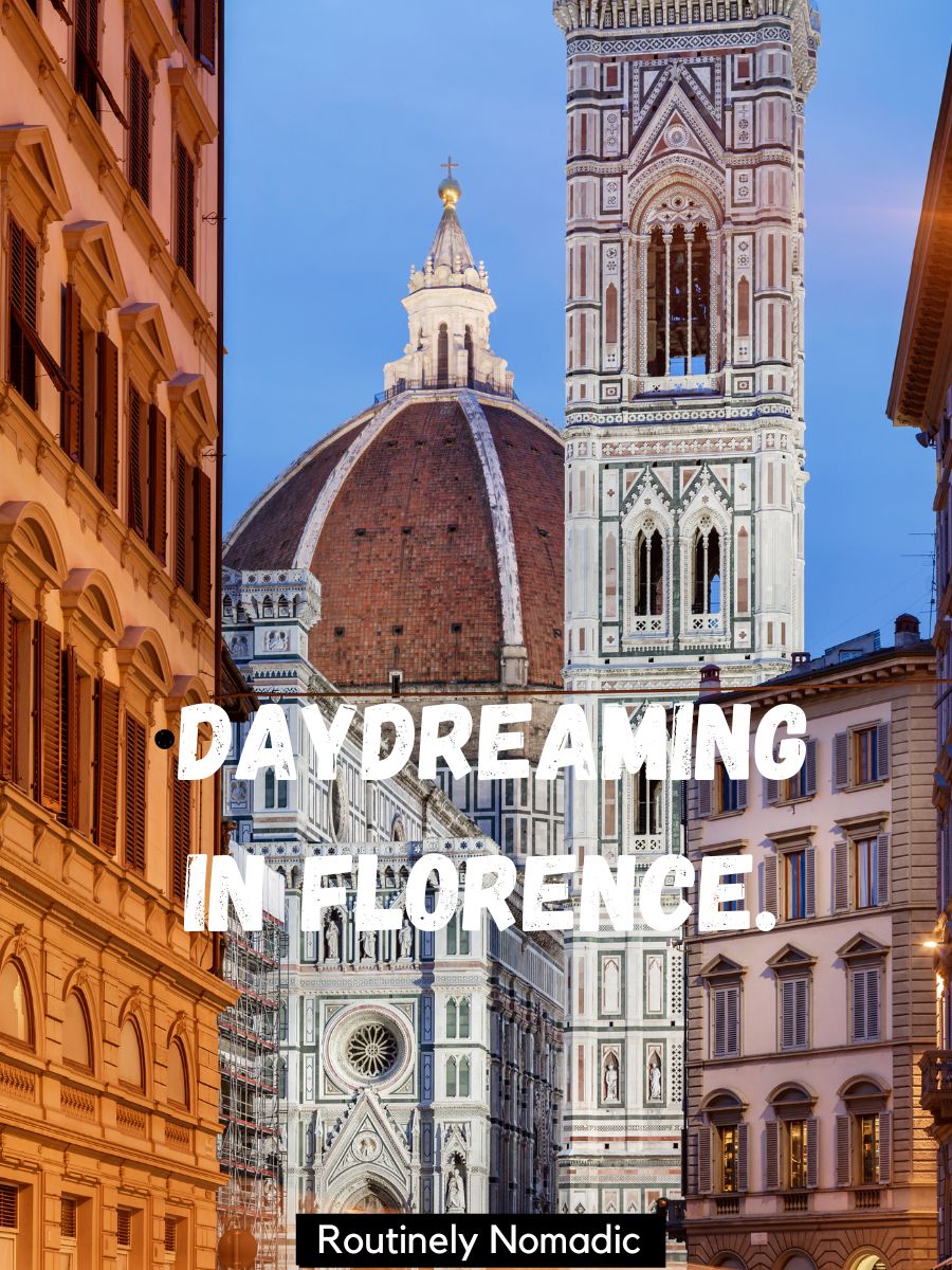 100 Perfect Florence Captions for 2023 | Routinely Nomadic