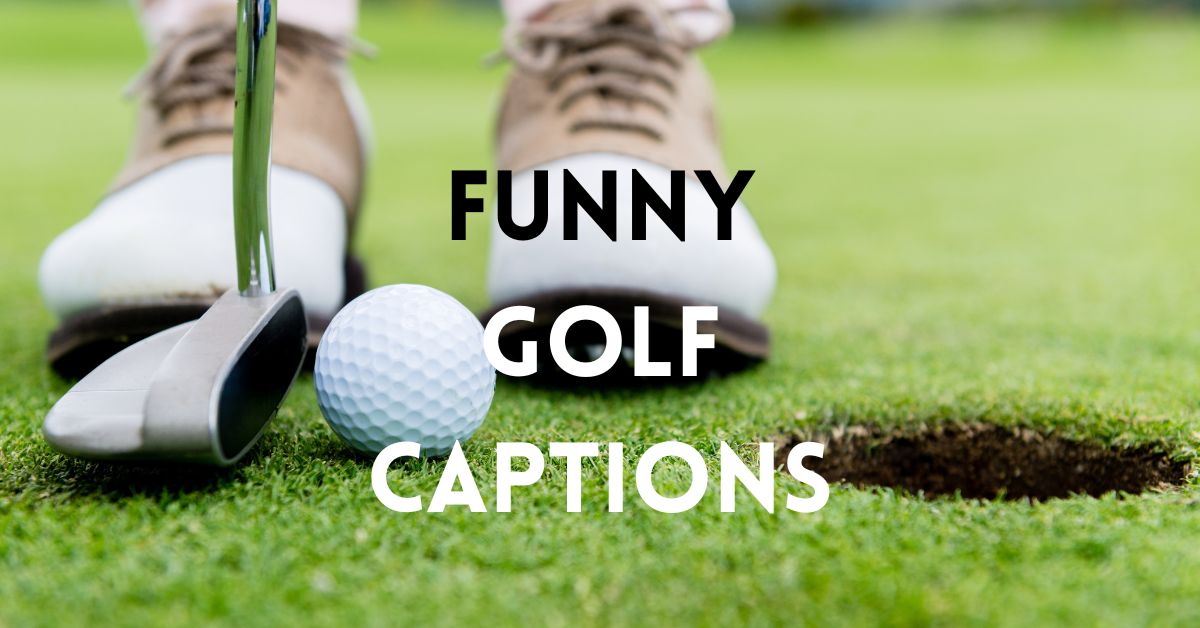 145 Perfectly Funny Golf Captions Routinely Nomadic 145 Perfectly Funny Golf Captions Routinely Nomadic