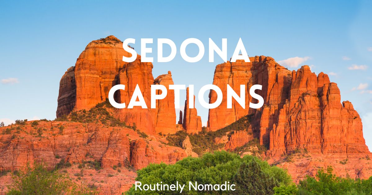 100 Desert-y Sedona Captions | Routinely Nomadic