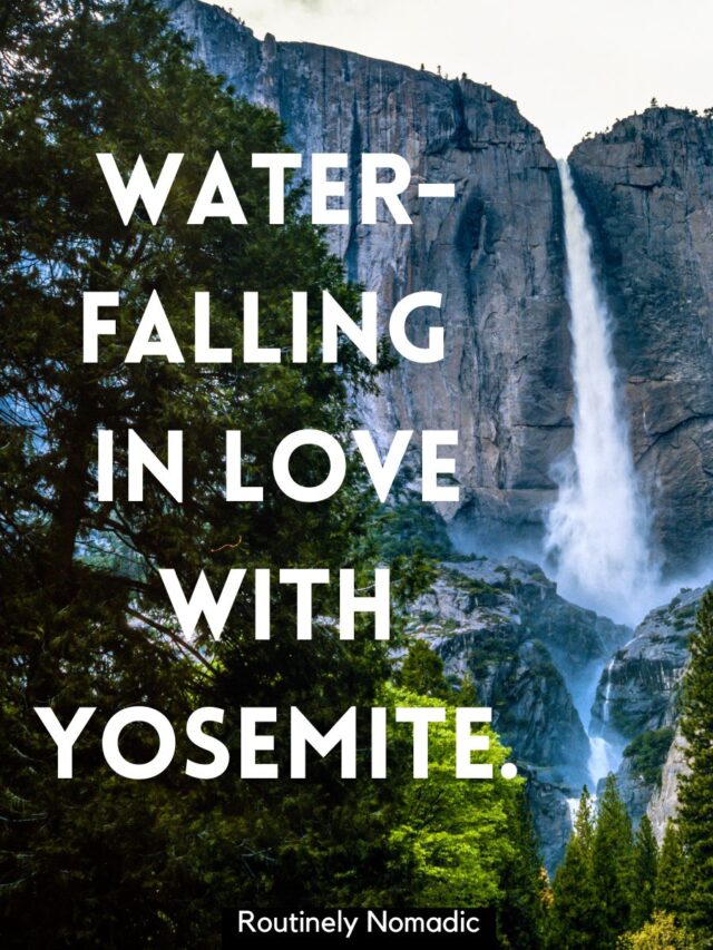 150 Perfect Yosemite Captions for 2023 | Routinely Nomadic