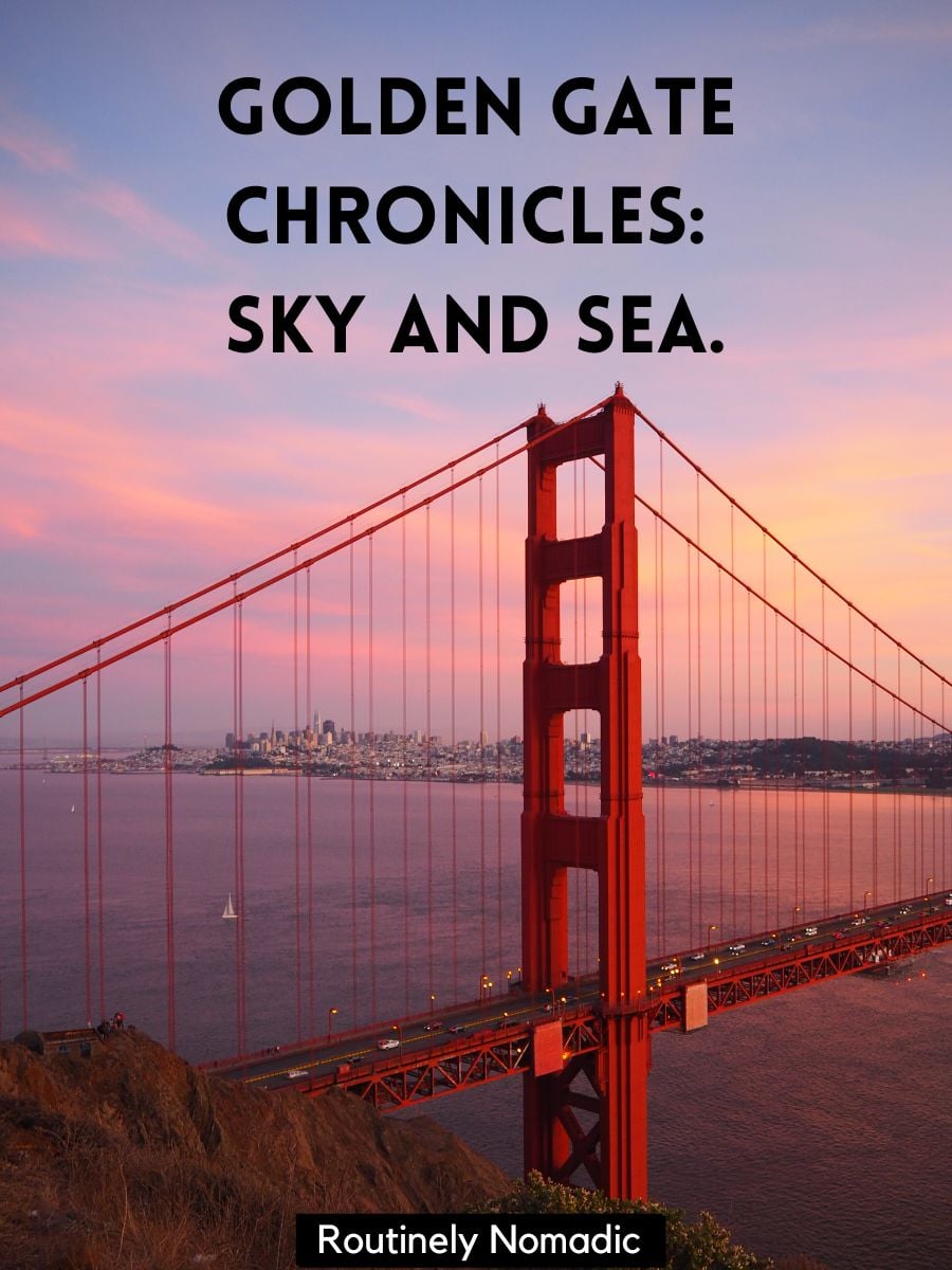100 Best Golden Gate Bridge Captions | Routinely Nomadic