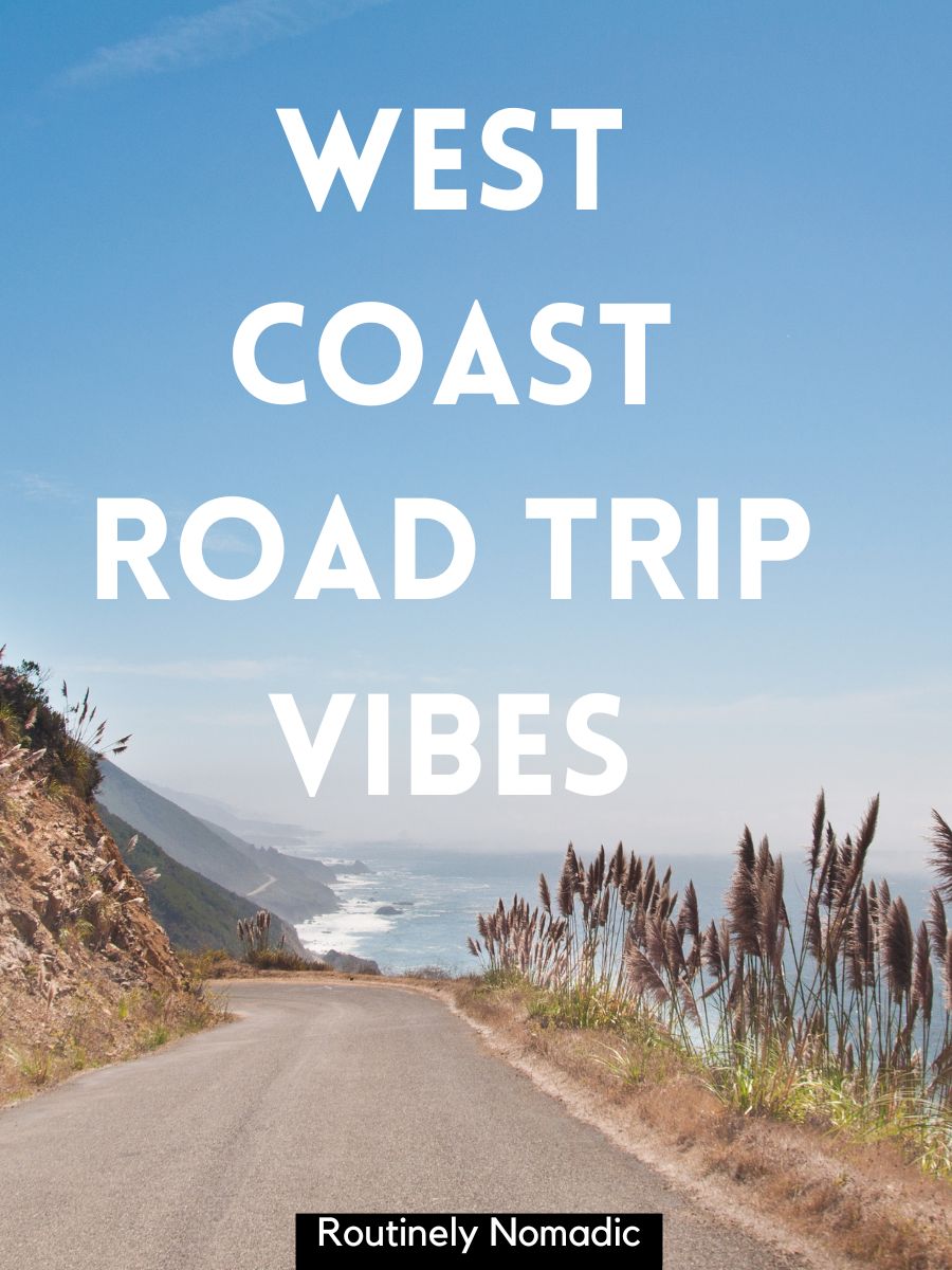 100 Perfect West Coast Captions | Routinely Nomadic