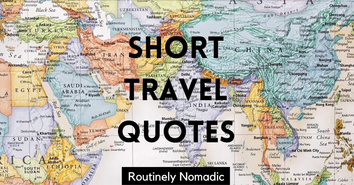 100 Perfect Short Travel Quotes for Instagram | Routinely Nomadic