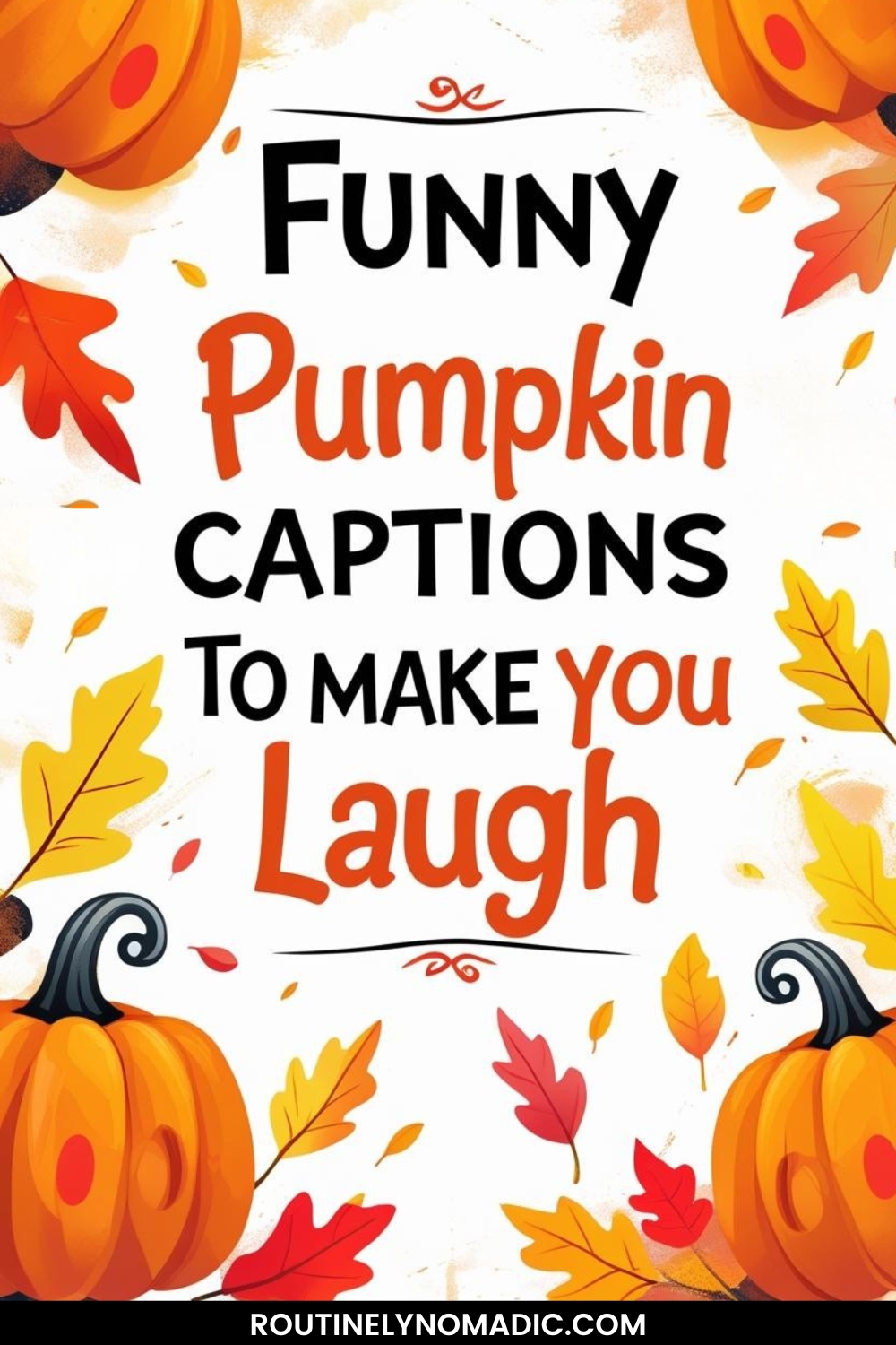 250 Cute, Funny and Short Pumpkin Captions, Sayings & Quotes for ...
