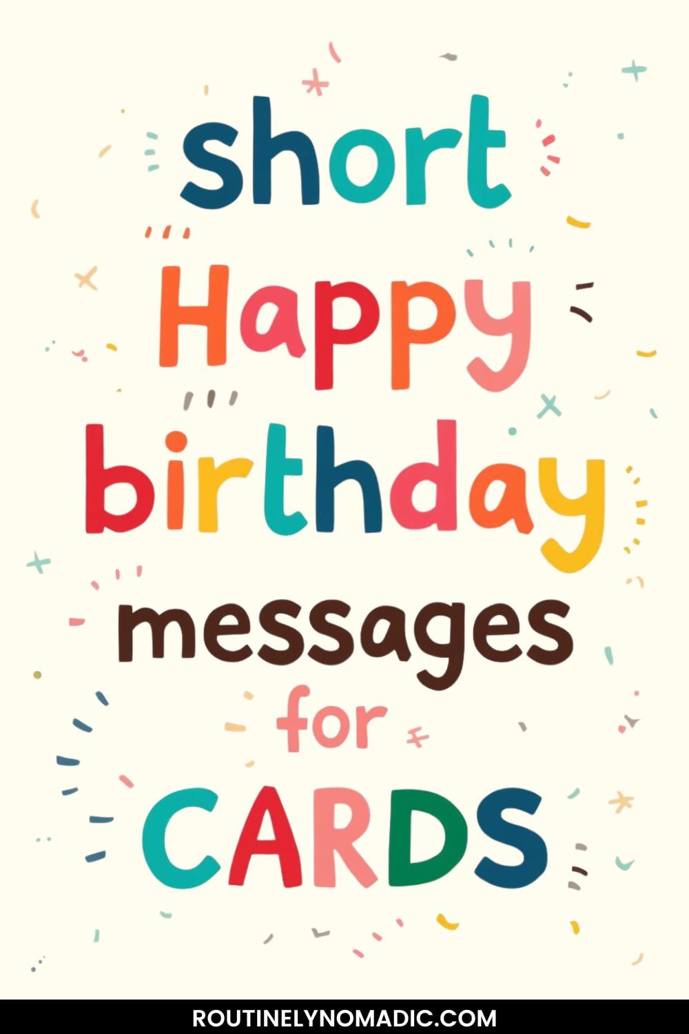 Short Happy Birthday Messages to Keep it Short and Sweet | Routinely ...
