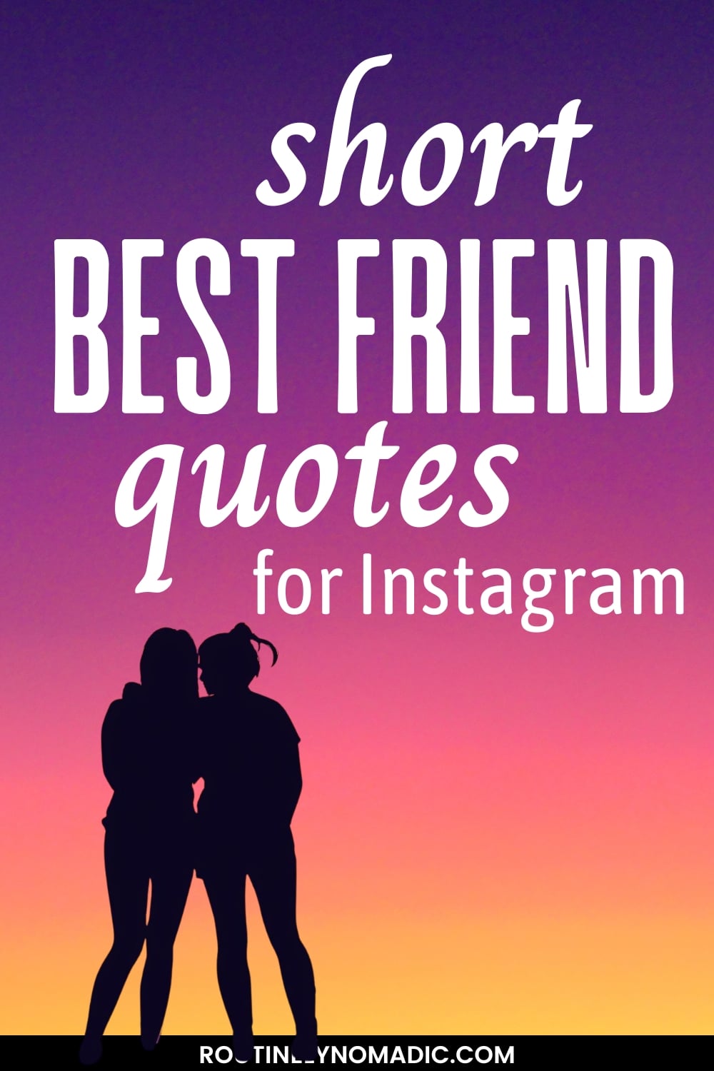 Meaningful, Cute and Short Best Friend Quotes to Celebrate the Besties ...