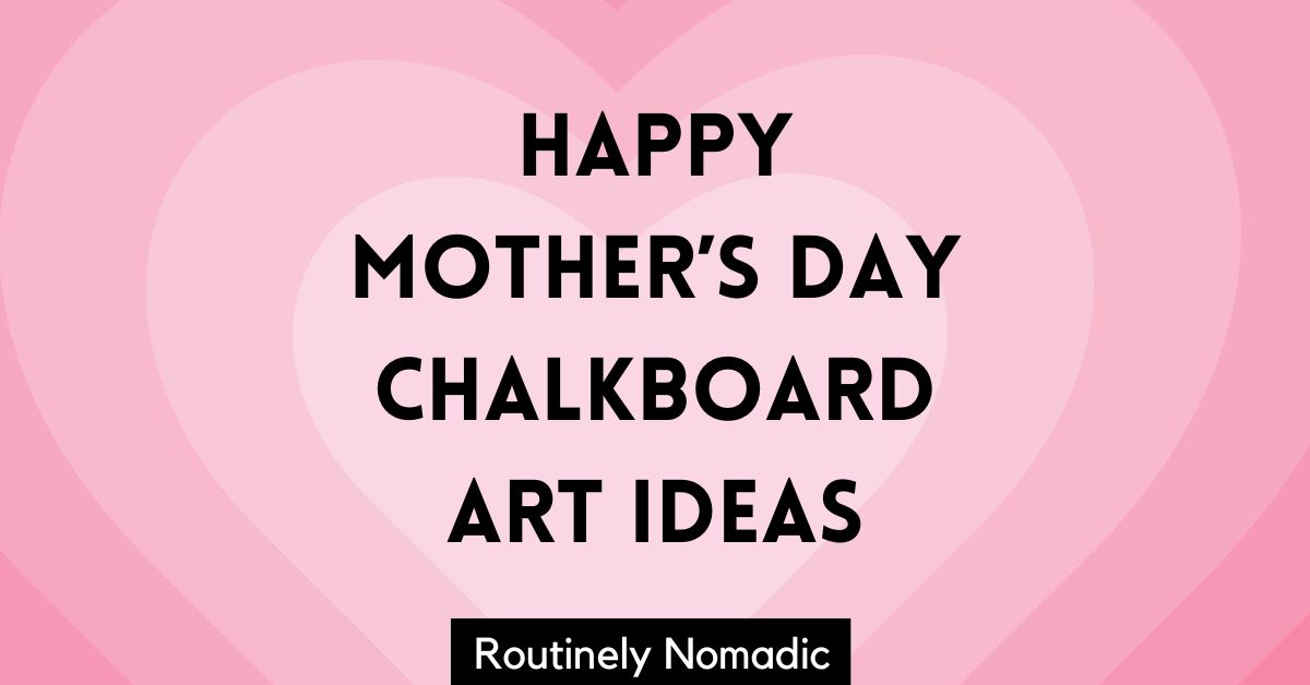 Cute, Funny and Easy Happy Mother's Day Chalkboard Art Ideas ...